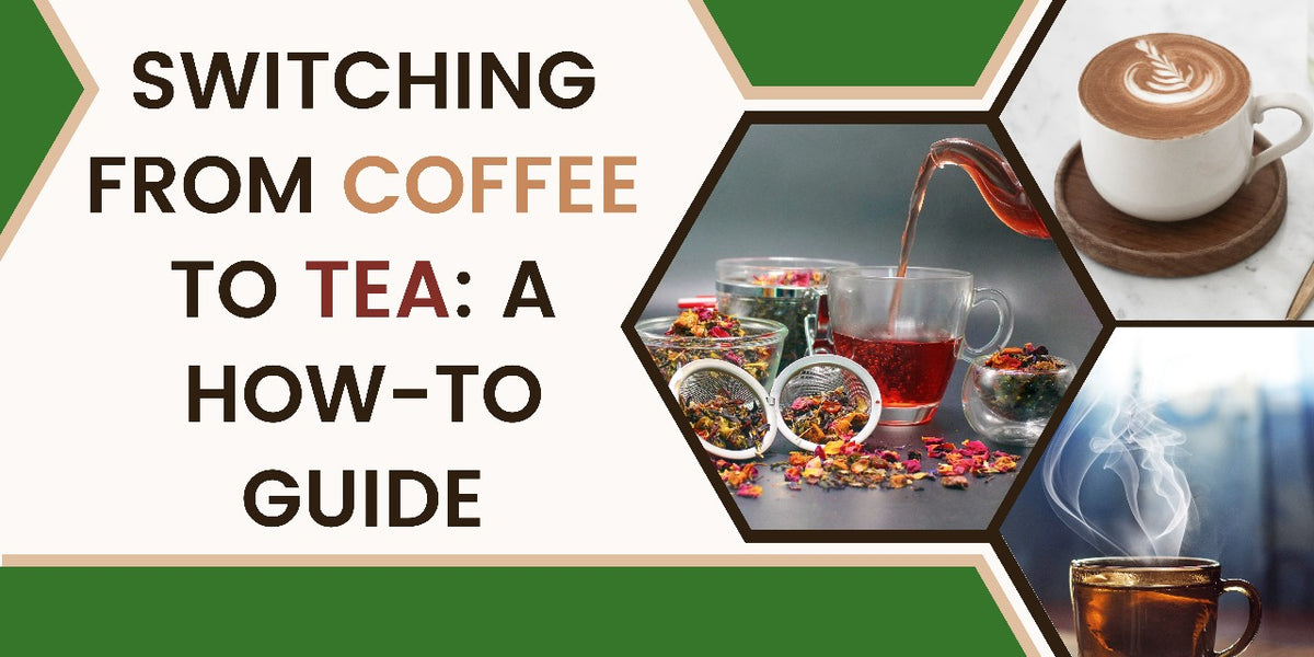 Switching From Coffee To Tea